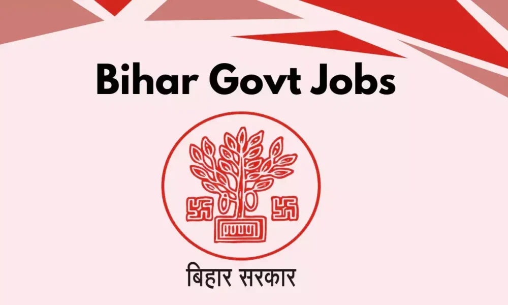 Government Job Vacancy In Bihar